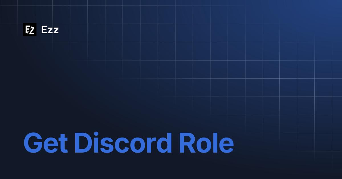 Get Discord Role | Ezz